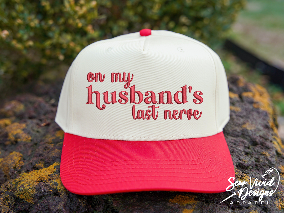 On My Husband's Last Nerve Hat | Two Tone Snapback Trucker – Sew Vivid ...